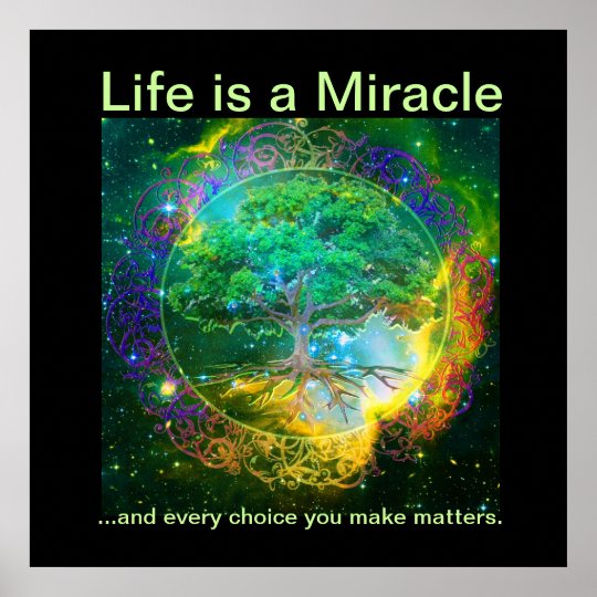 Life is a Miracle Poster | Zazzle.com