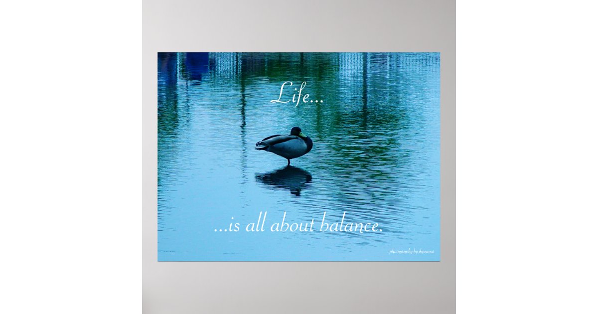 Life..., ...is all about balance poster | Zazzle