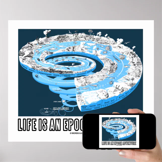 Life Is An Epoch Adventure (Geological Time) Poster | Zazzle