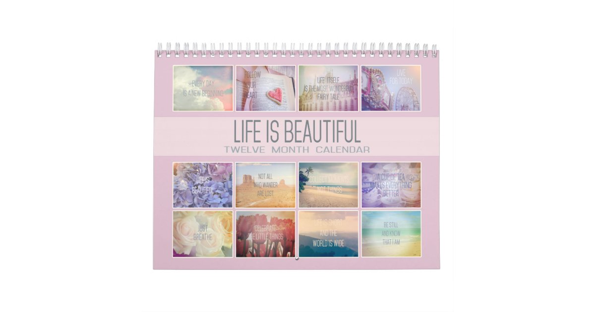 Life Is Beautiful Inspirational | Pastel Photos Calendar | Zazzle