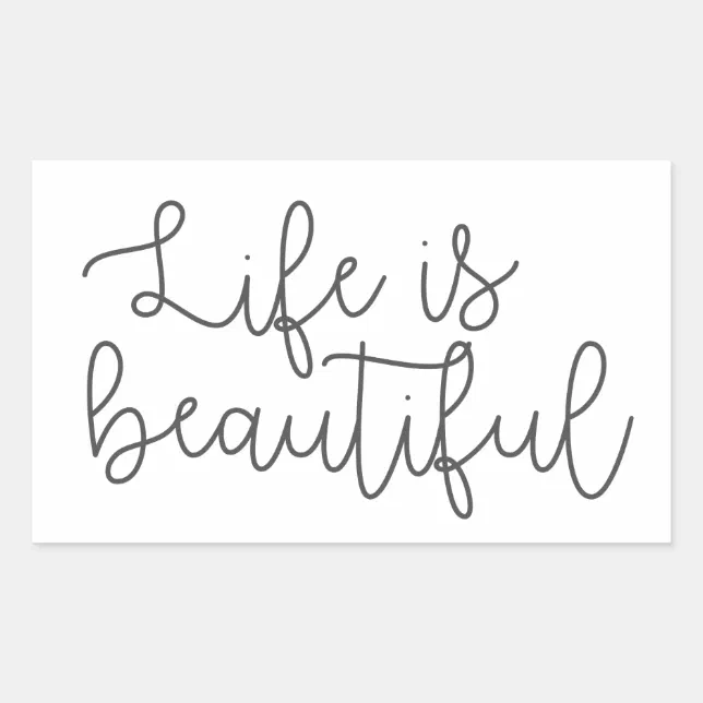 Life is beautiful, Inspirational Quote Rectangular Sticker | Zazzle