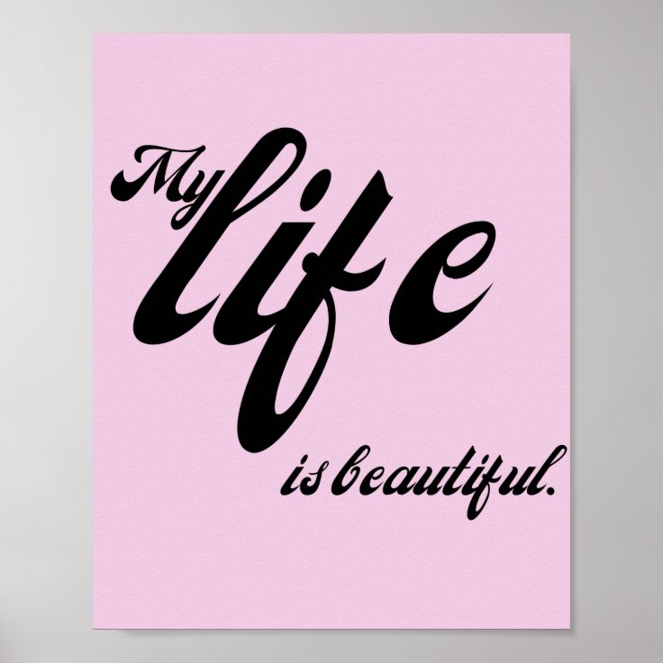 Life Is Beautiful Quote On Happy Life Poster | Zazzle