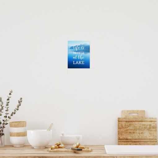 "Life Is Better at the Lake" Nature Photo Poster | Zazzle