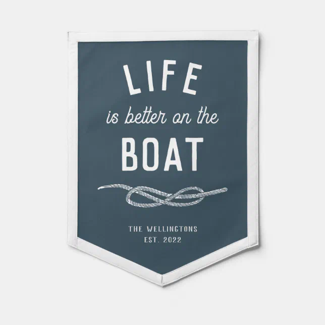 Life is better on the Boat Blue Nautical Knot Pennant | Zazzle