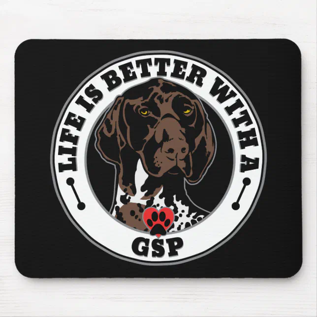 Life Is Better With A GSP Dog Breed Mouse Pad | Zazzle