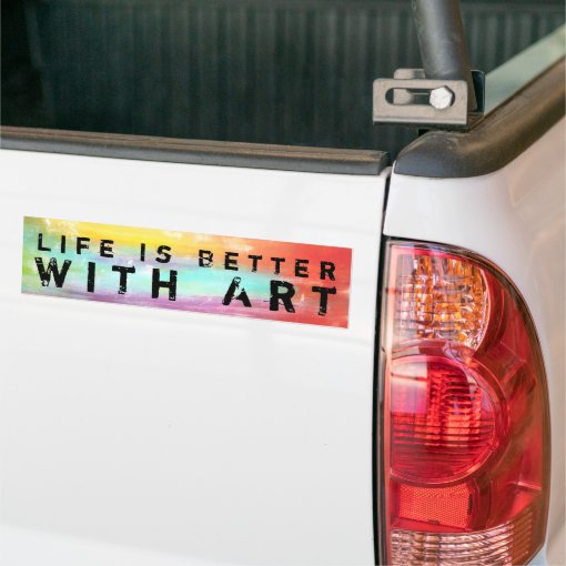 Life Is Better With Art Bumper Sticker | Zazzle