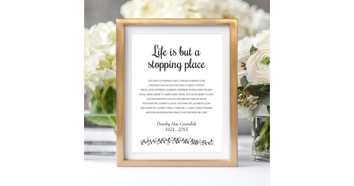 Life Is But A Stopping Place Poem Memorial Poster | Zazzle
