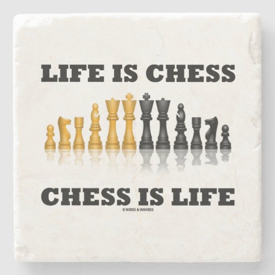 Life Is Chess Chess Is Life Chess Set Geek Saying Stone Coaster ...