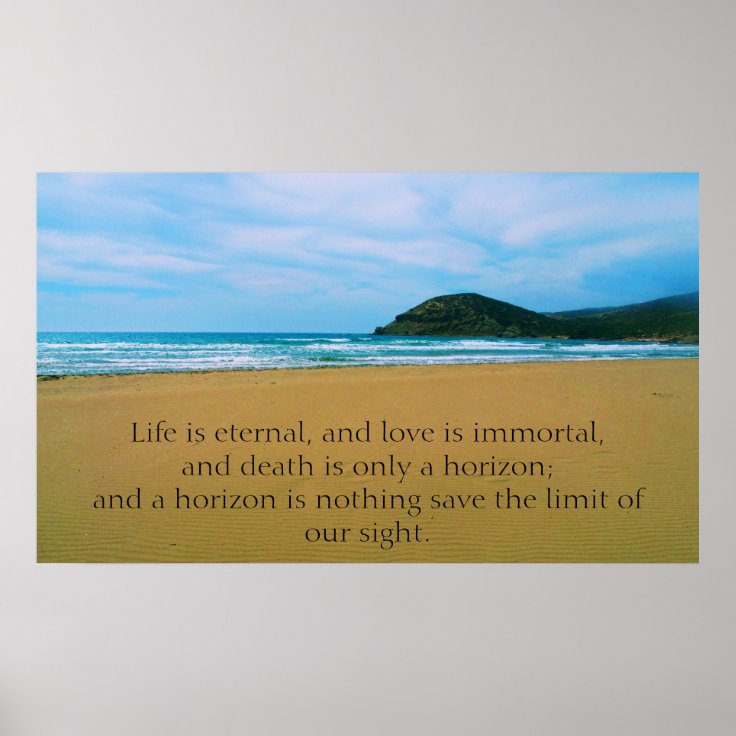 Life is eternal, and love is immortal POSTER | Zazzle