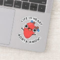 Life Is Heart Aorta Know Funny Anatomy Pun Sticker | Zazzle