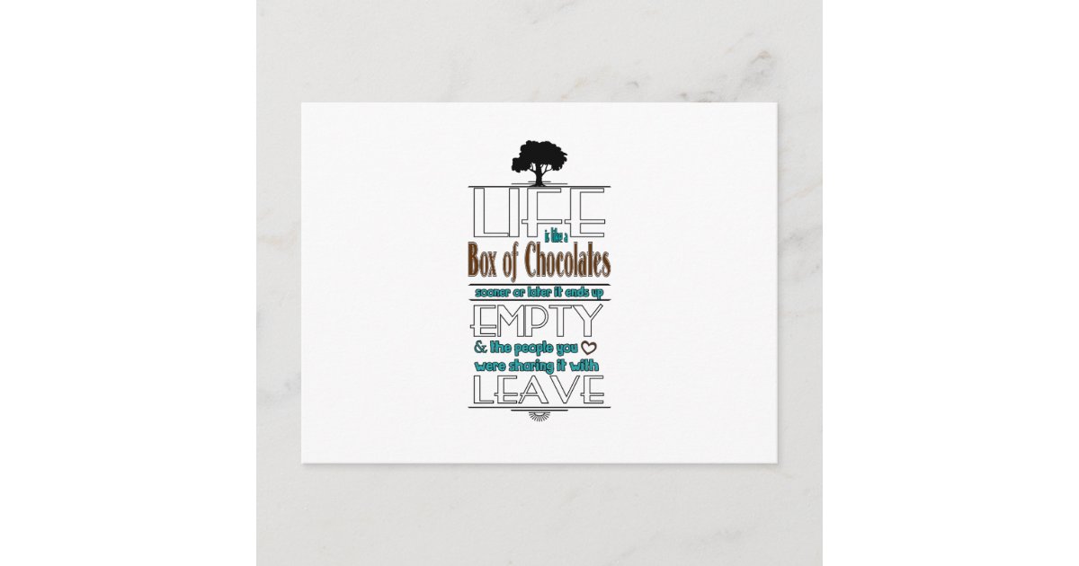 Life is Like a Box of Chocolates Quote Print Postcard | Zazzle