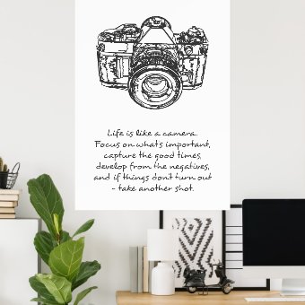 Life is like a camera quote poster | Zazzle