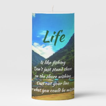 Life is like Fishing 0344 Pillar Candle | Zazzle