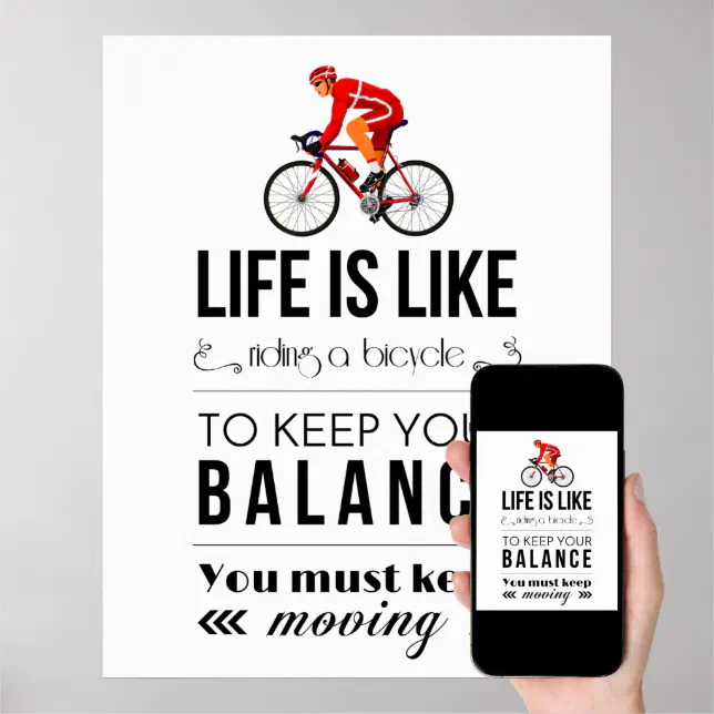 LIFE IS LIKE RIDING A BICYCLE POSTER | Zazzle