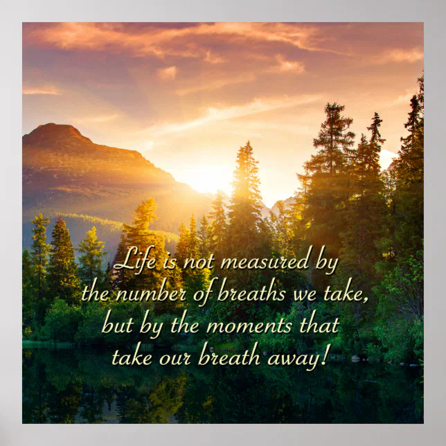 Life is not measured by... poster | Zazzle