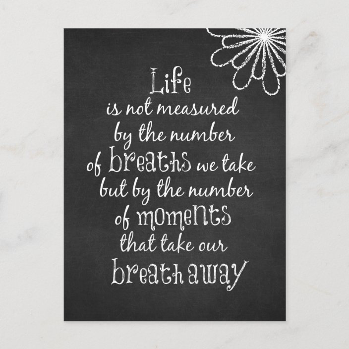 Life is not measured by the Breaths we Take Quote Postcard | Zazzle.com