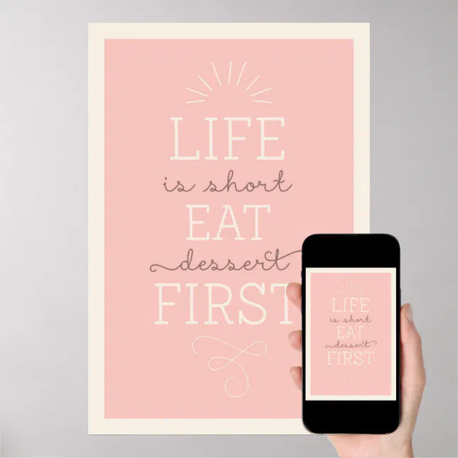 Life Is Short Eat Dessert First Quote Poster | Zazzle