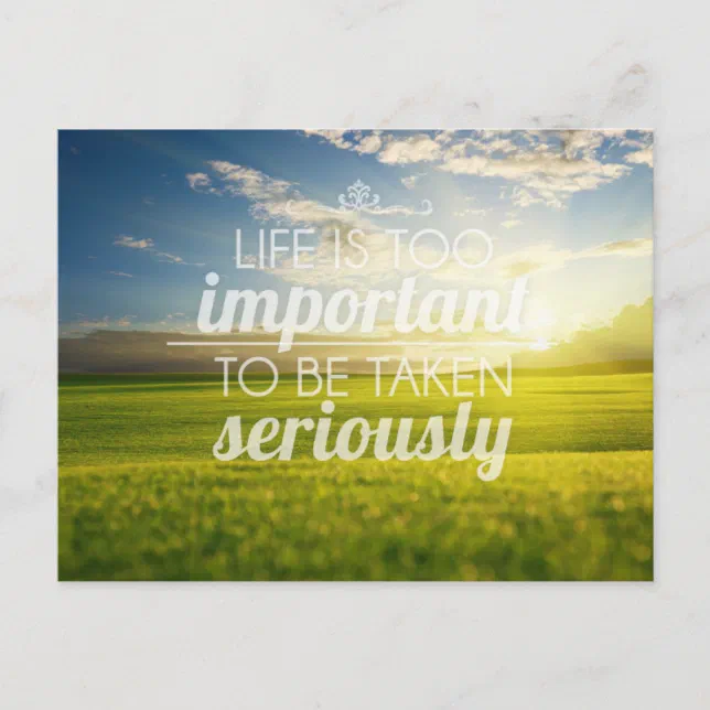 Life Is Too Important | Motivational Quote Postcard | Zazzle
