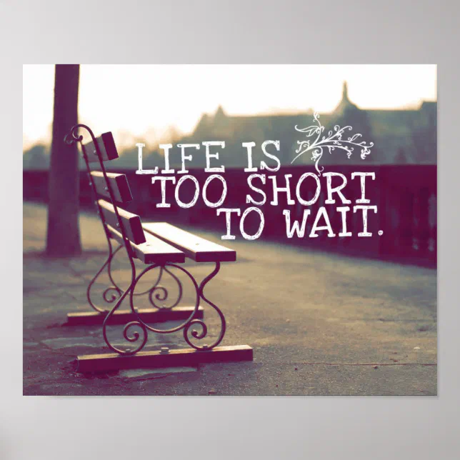 Life Is Too Short | Motivational Quote Poster | Zazzle