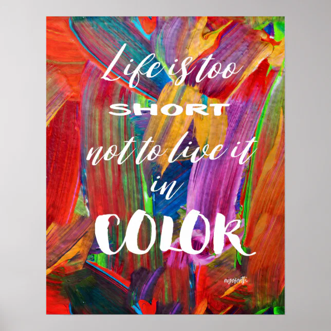 Life Is Too Short Quote Colorful Trendy Modern Poster | Zazzle