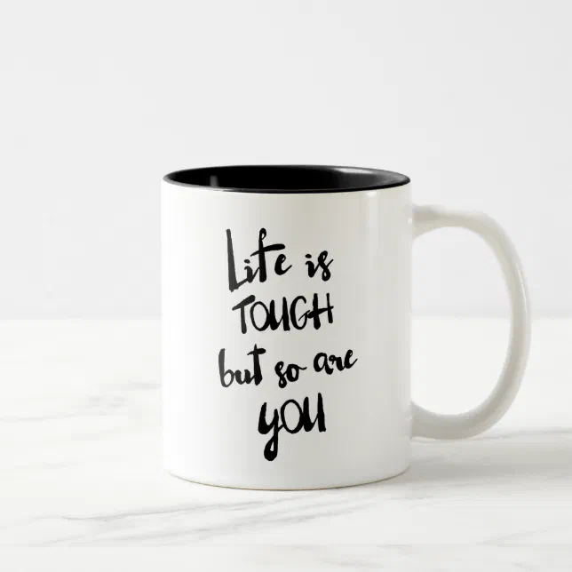 Life is Tough Modern Calligraphy Mug | Zazzle
