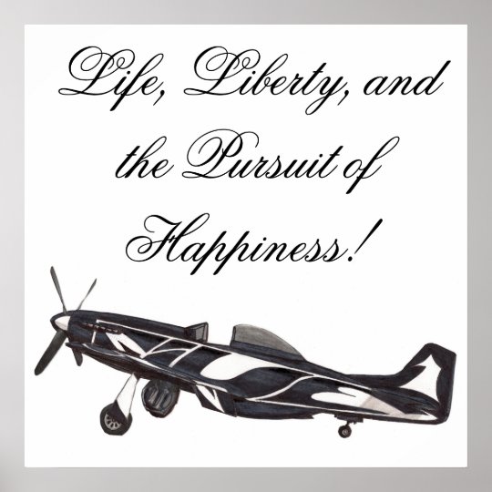 Life, Liberty, and the Pursuit of Happiness Poster | Zazzle.com
