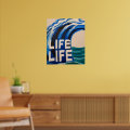 Life Life wave Poster | Zazzle