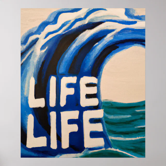 Life Life wave Poster | Zazzle