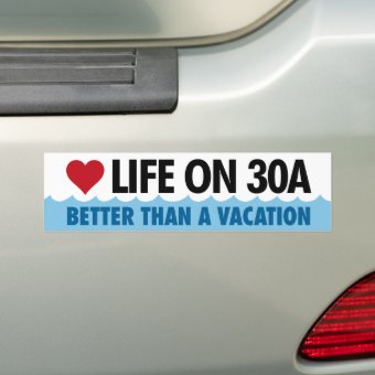 Life on 30A Northwest Florida Bumpersticker Bumper Sticker | Zazzle