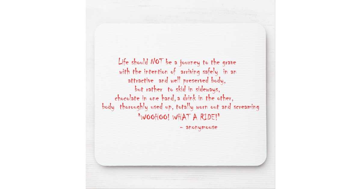 Life should not be a journey mouse pad | Zazzle