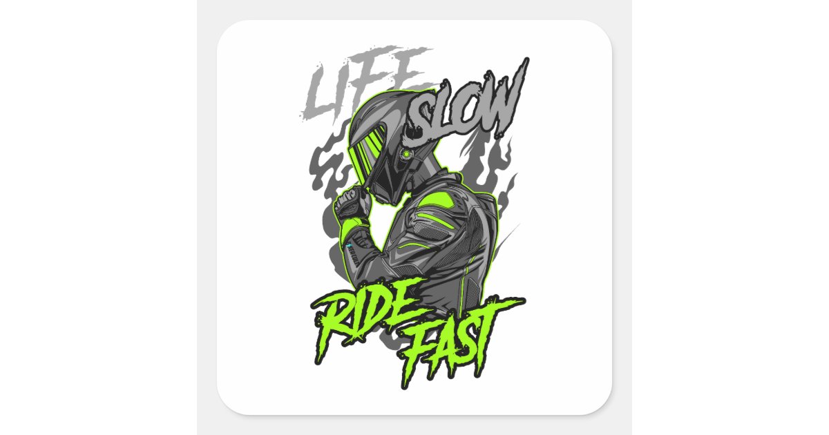 LIFE SLOW RIDE FAST LIFESTYLE SQUARE STICKER | Zazzle