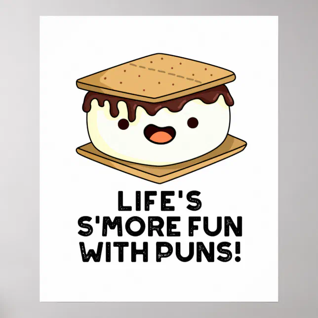 Life Smore Fun With Puns Funny Food Pun Poster | Zazzle