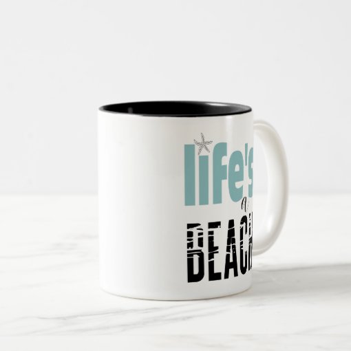 Life's A Beach Coffee Mug | Zazzle