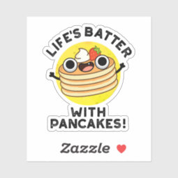 Life's Batter With Pancakes Funny Food Pun Sticker | Zazzle