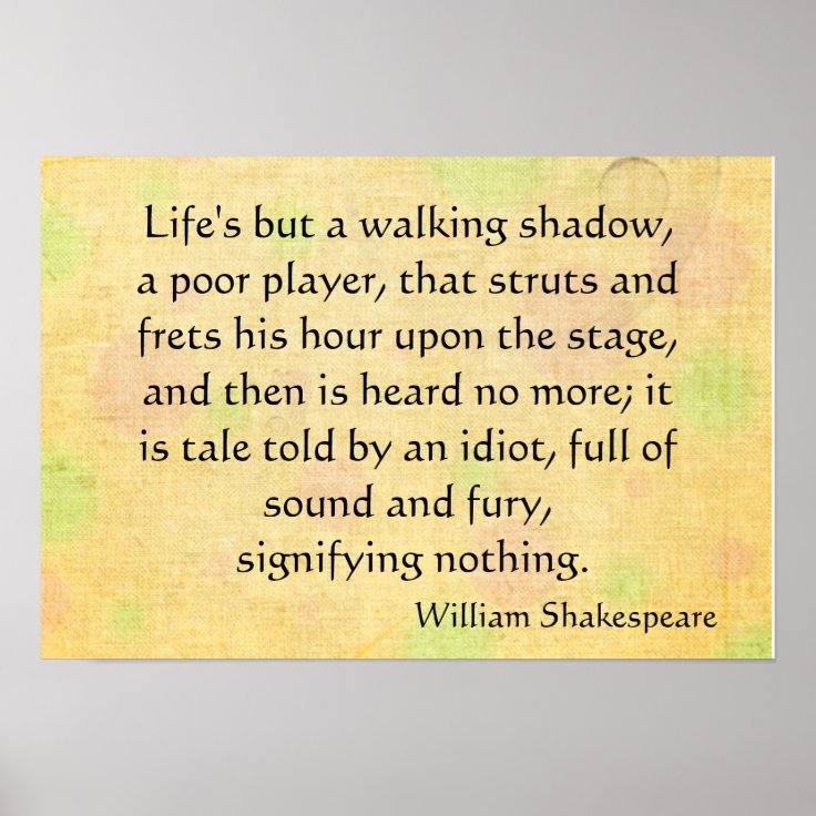 Life's but a walking shadow poster | Zazzle
