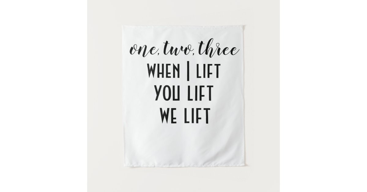 Lift Help Reminder Tapestry | Zazzle