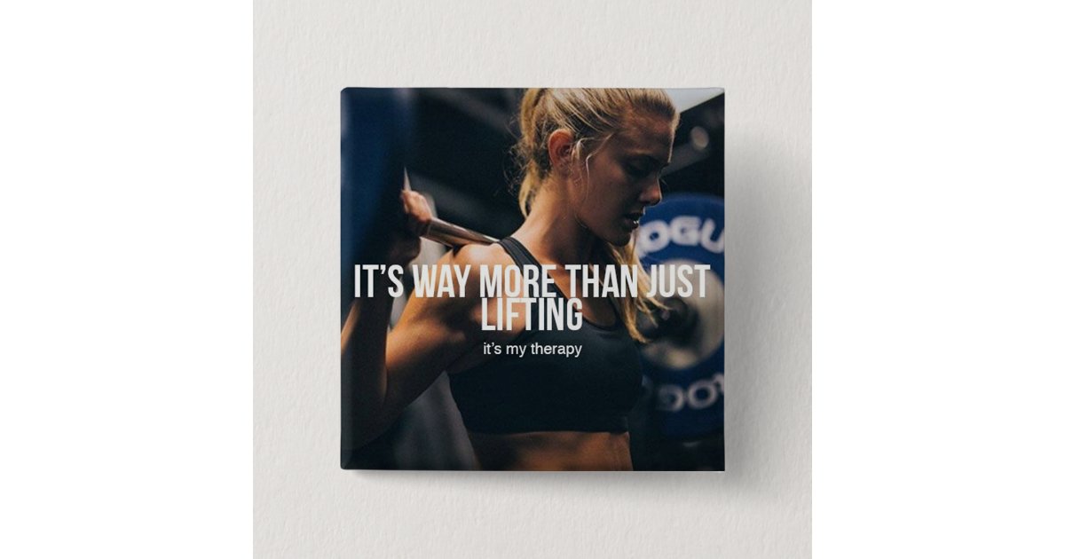 Lifting Is My Therapy - Women's Gym Workout Button | Zazzle