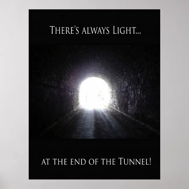 Light At The End Of The Tunnel Poster | Zazzle