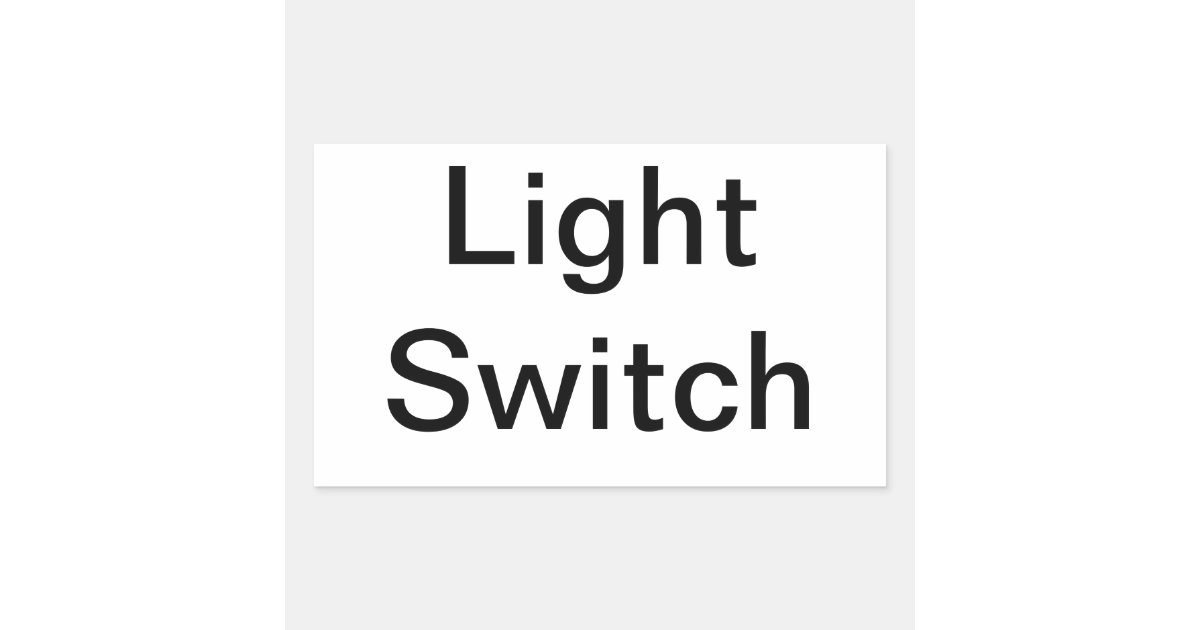 Light Switch Sign Rectangular Sticker | Zazzle