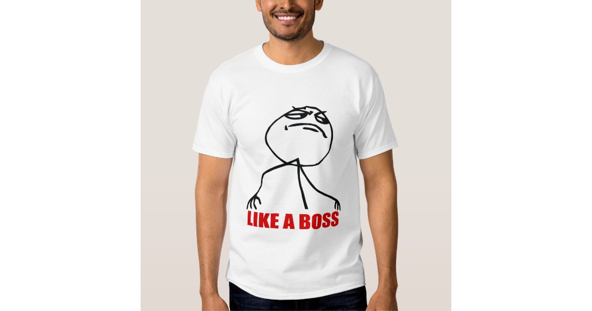 Like A Boss GTFO Meme Face Shirt | Zazzle