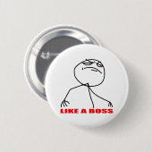 Like a boss meme face button | Zazzle