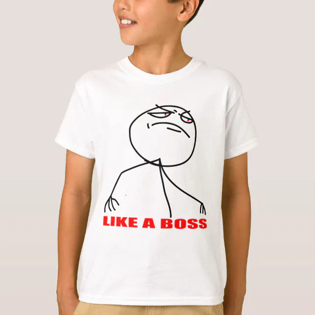 Like a boss meme face T-Shirt | Zazzle