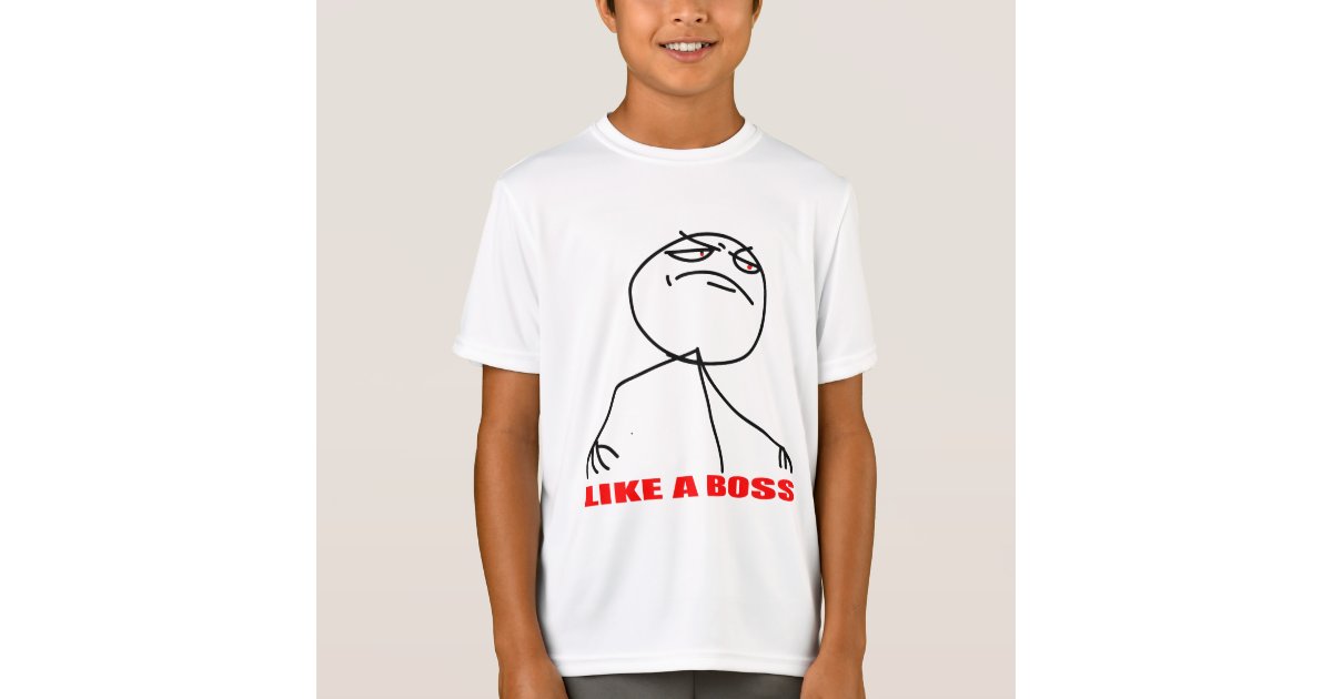 Like a boss meme face T-Shirt | Zazzle.com