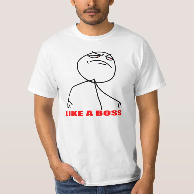 Like a boss meme face T-Shirt | Zazzle