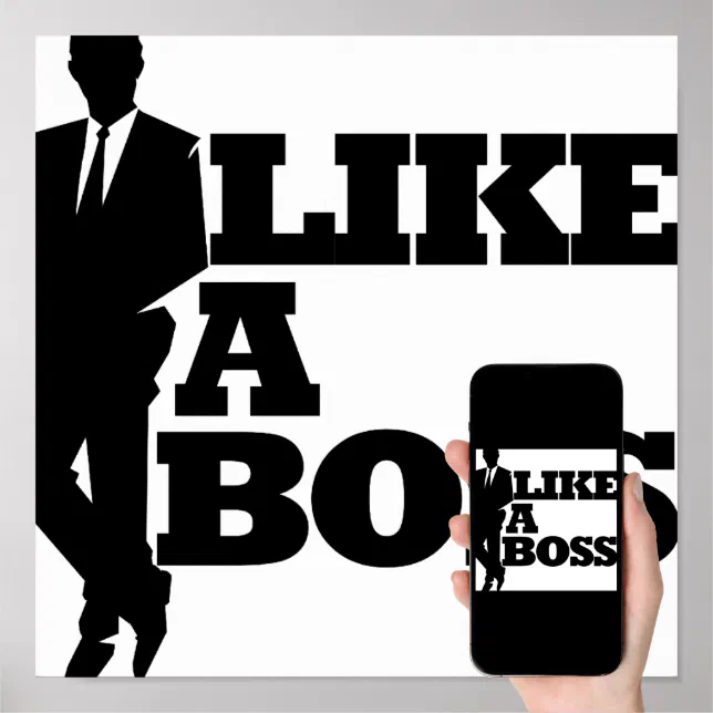 Like a Boss Poster | Zazzle