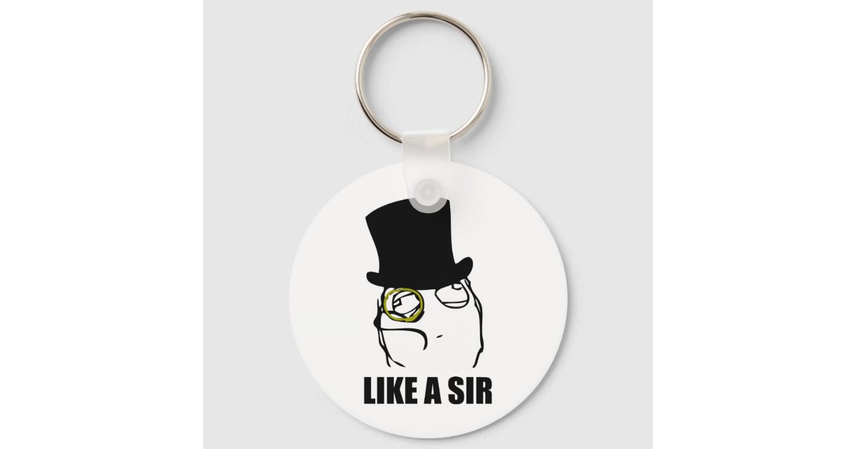 Like a Sir Monocle Rage Face Meme Keychain | Zazzle