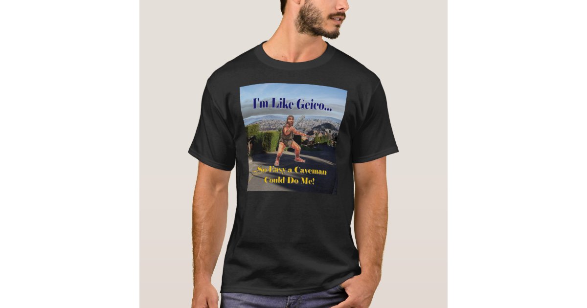 Like Geico T-Shirt | Zazzle