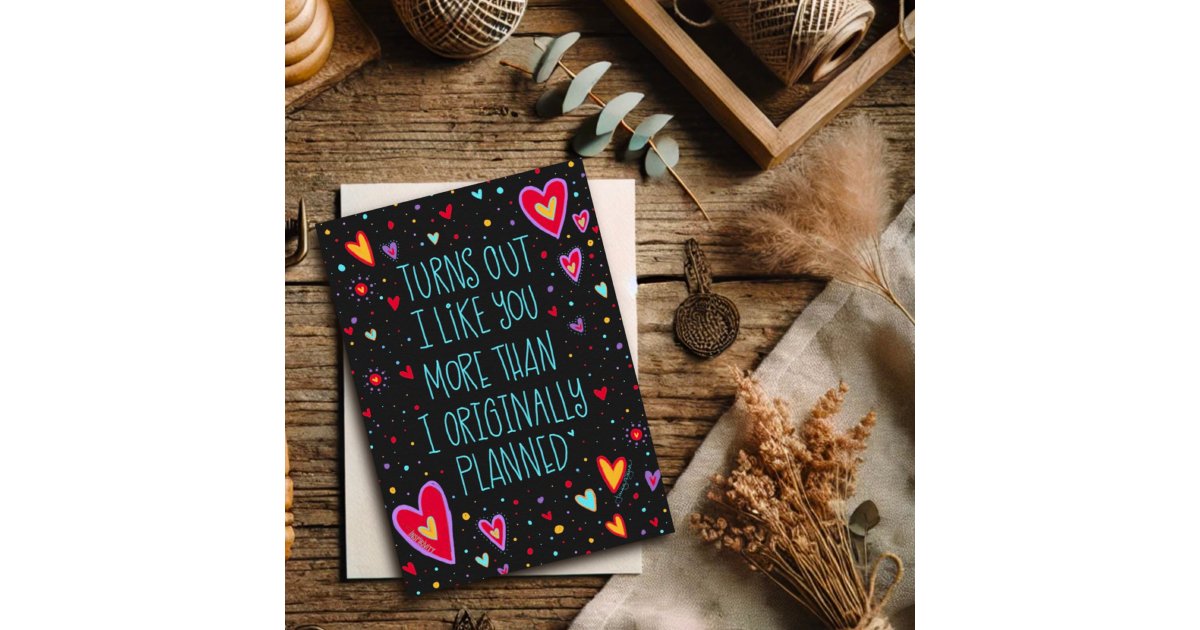 Like You More Than I Planned Quote Valentine Cute Card | Zazzle