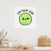 Lime Feeling Good Funny Citrus Lime Pun Poster | Zazzle