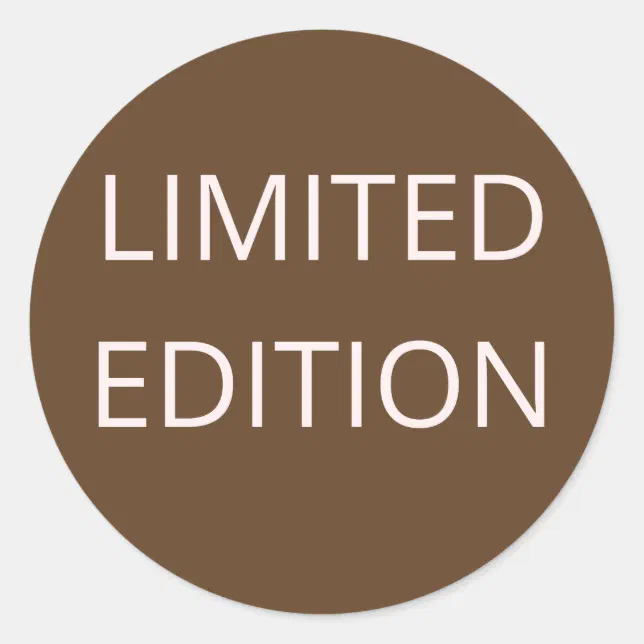 limited edition classic round sticker | Zazzle